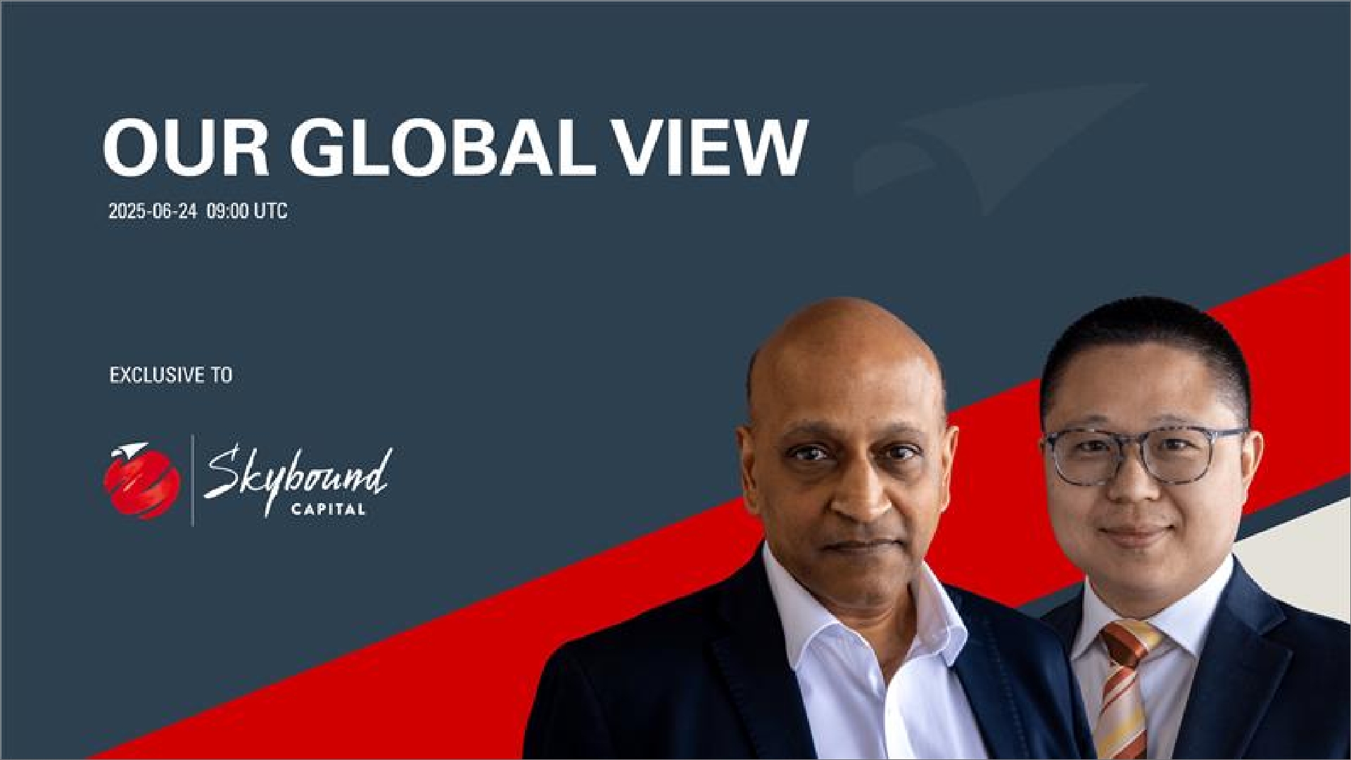 Our Global View Q2 2025 - Skybound Capital